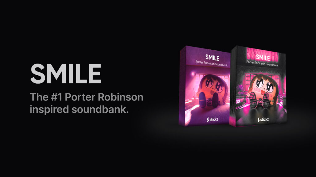 SMILE | Porter Robinson Serum Presets & Sample Pack | Stickz